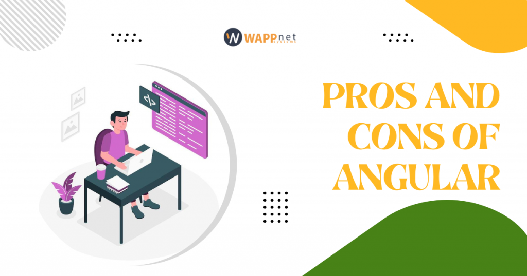 The Advantages And Disadvantages Of Angular