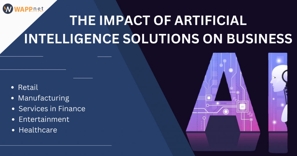 The Impact of Artificial Intelligence Solutions on Business